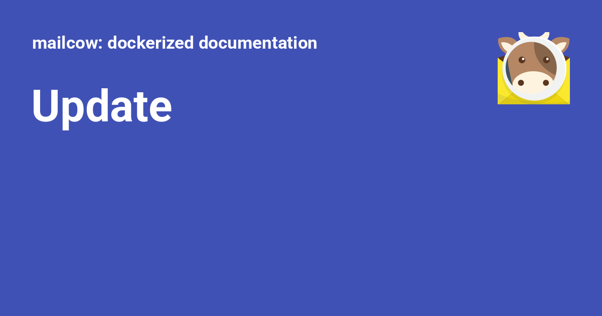 Update - mailcow: dockerized documentation